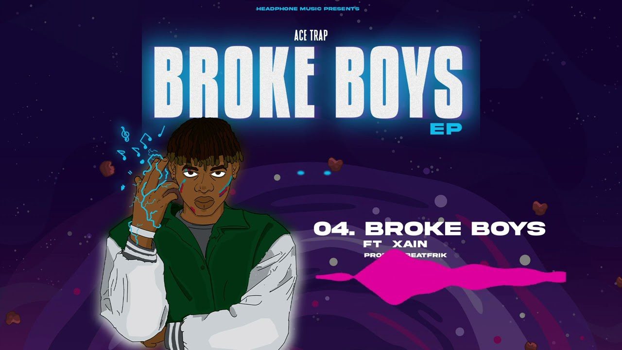 Ace Trap Ft. Xain – Broke Boys. Mp3 Download